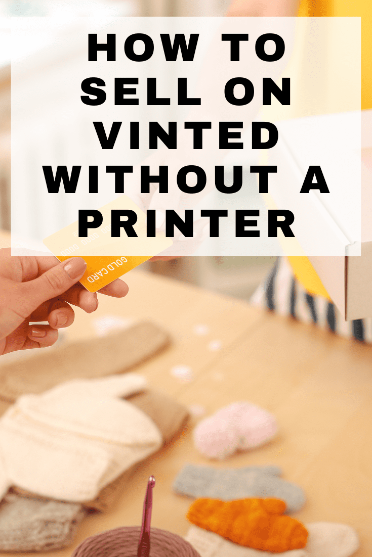 How To Sell On Vinted Without A Printer Make Money Without A Job