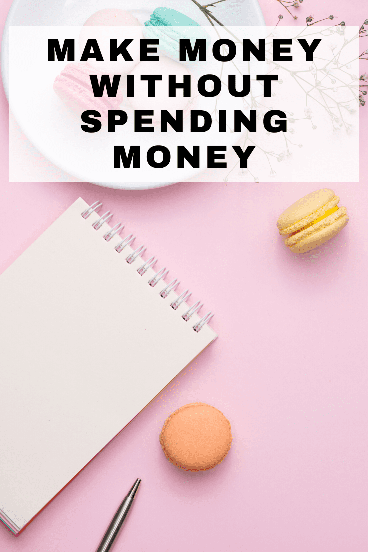 Make Money Without Spending Money Make Money Without A Job